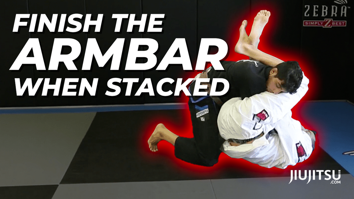 How to Finish The Armbar When Stacked – JiuJitsu.com